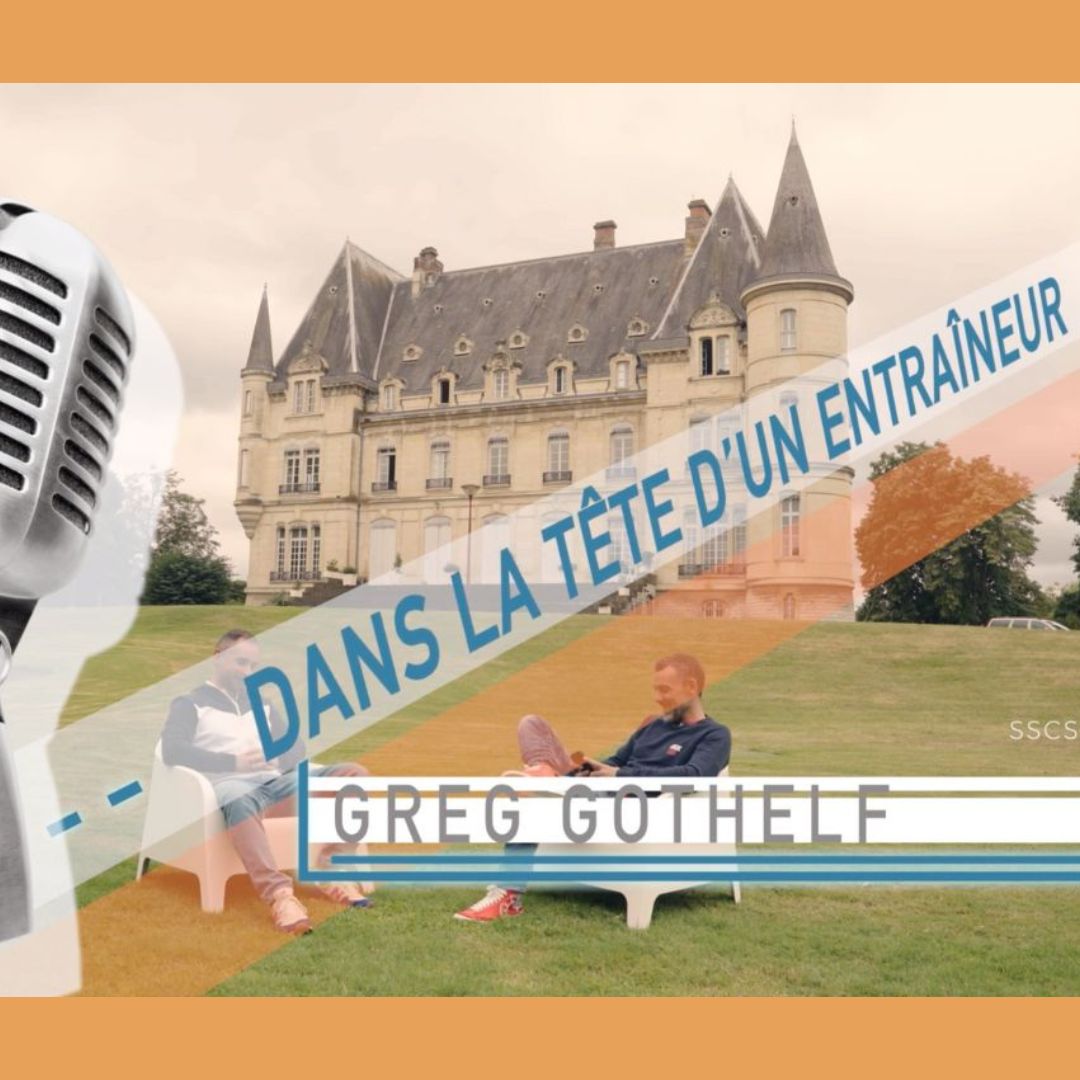 Inside a Coach's Mind - Greg Velu x Greg Gothelf – SSCS Training